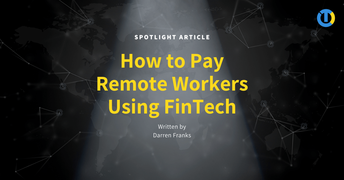 How to Pay Remote Workers Using FinTech