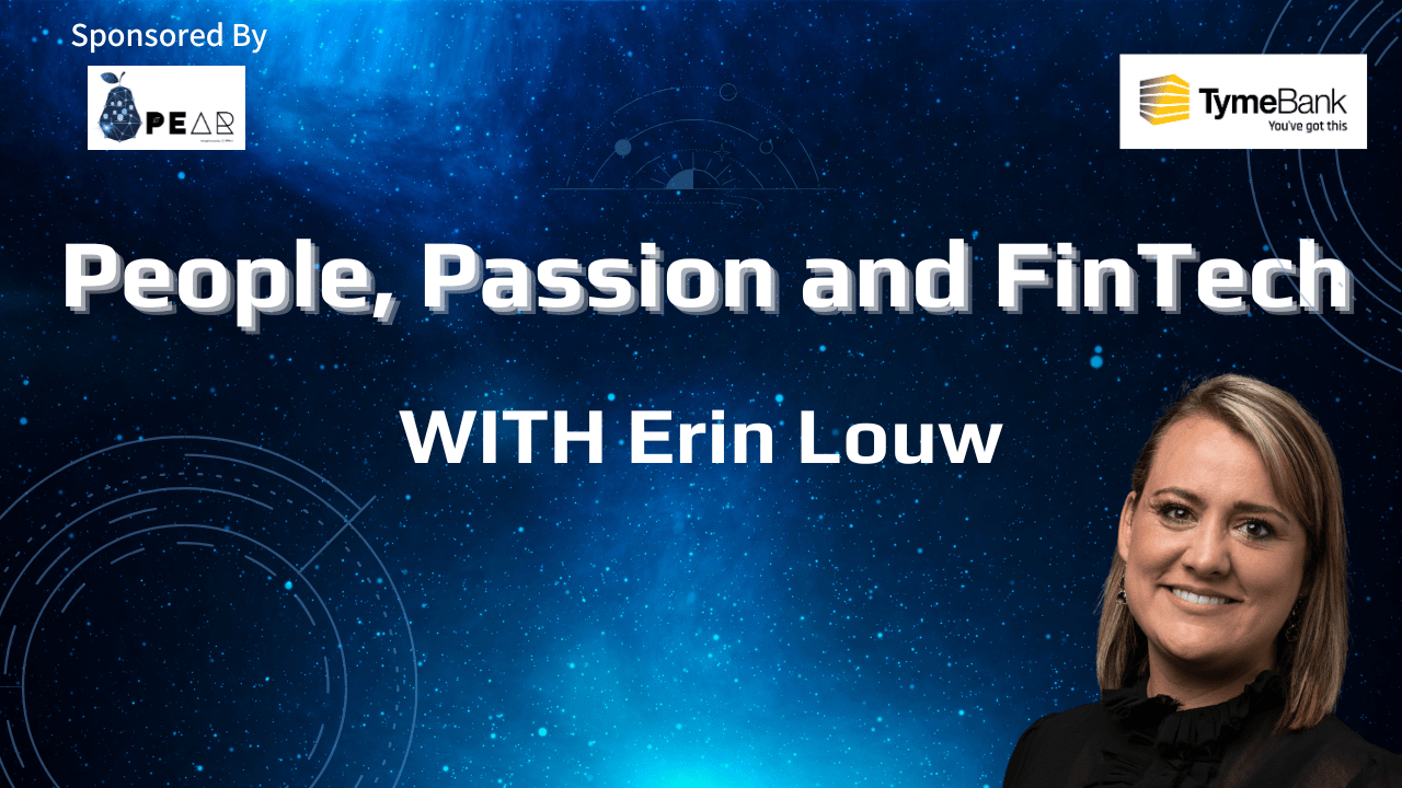 Culture Is the Real Currency: Erin Louw on People, Passion and FinTech